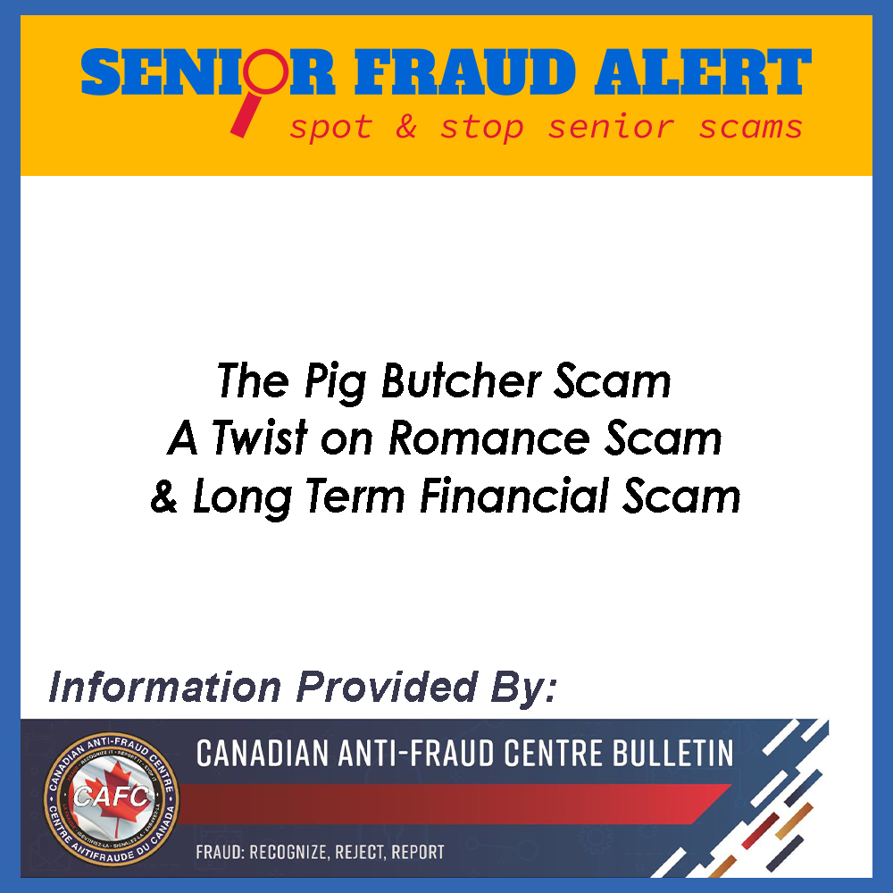 A New Twist On a Romance Scam - Pig Butchering - Senior Fraud Alert